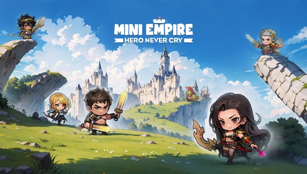 Mini Empire: Hero Never Cry - Games